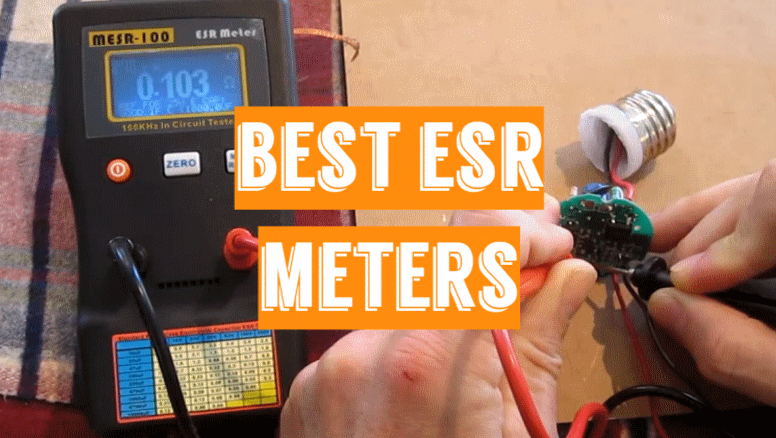 Top 5 Best ESR Meters for Capacitor Testing [Updated 2022]